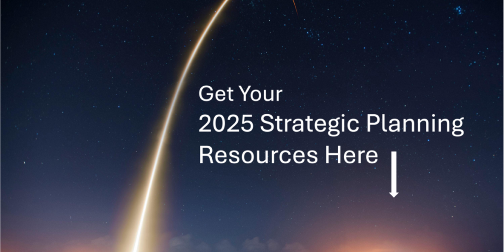 2025 Strategic Planning Resources - Organizational Physics