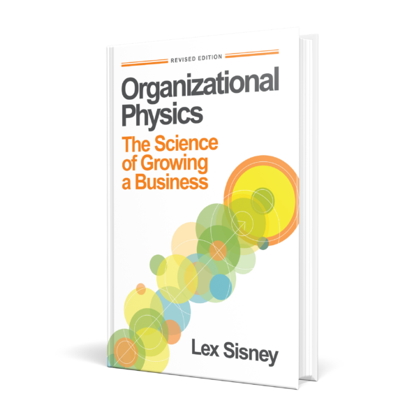 Home - Organizational Physics by Lex Sisney